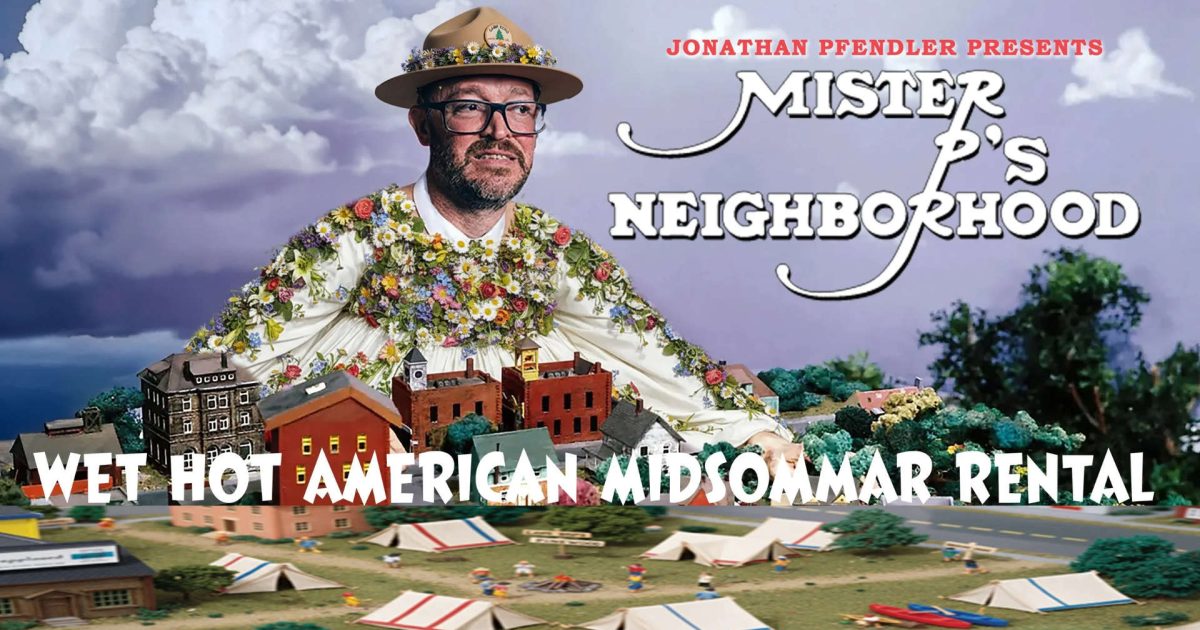 Mister P's Neighborhood - Wet Hot American Midsommer Rental | Visit Indy